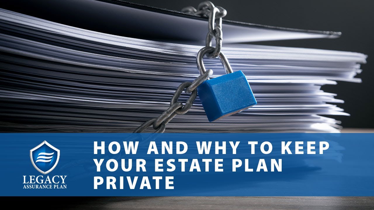 How and Why to Keep Your Estate Plan Private - YouTube