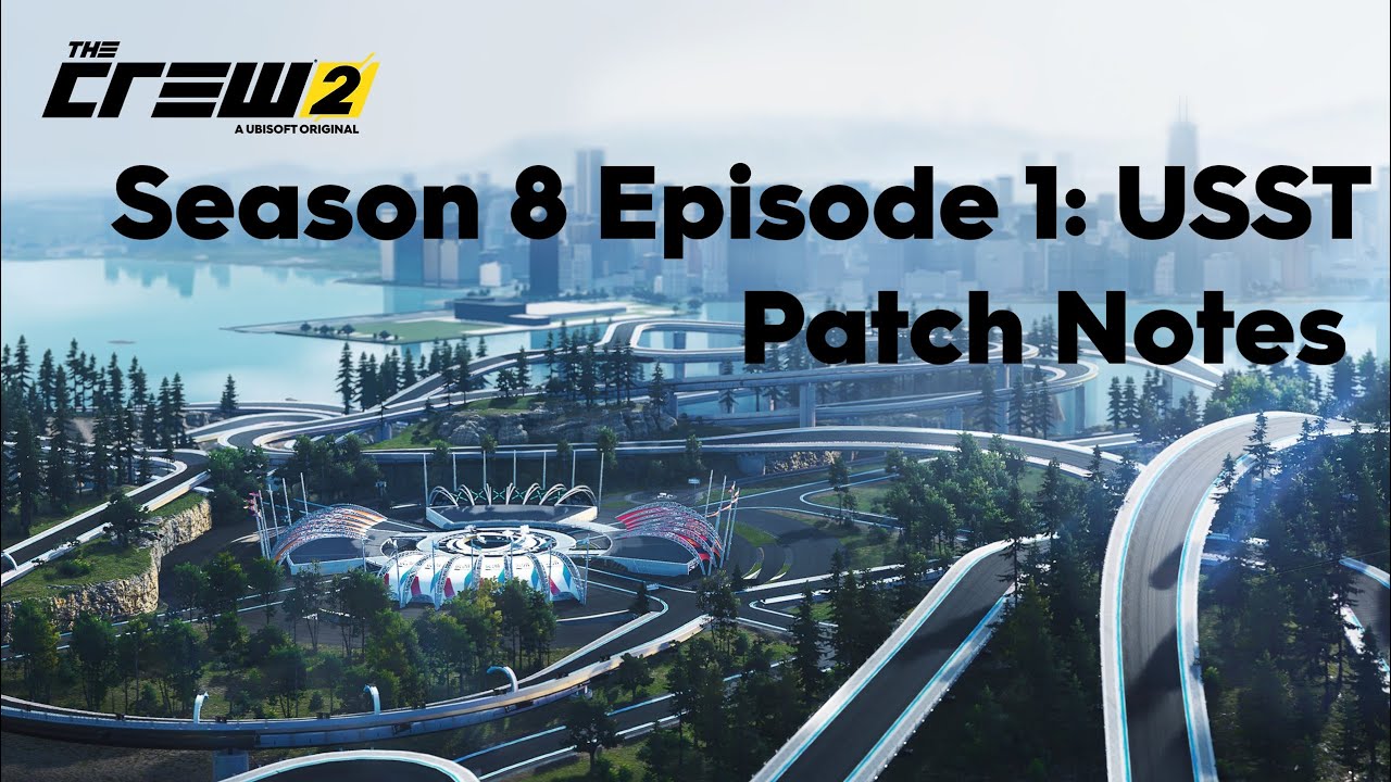 The Crew 2 Season 8 Episode 1: USST – Patch Notes - YouTube