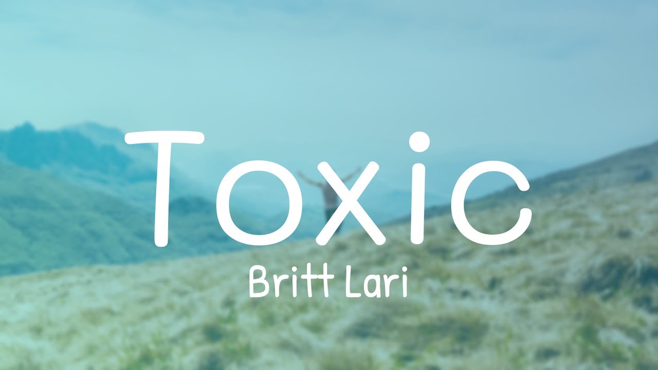 Britt Lari - Toxic (Lyrics) - YouTube