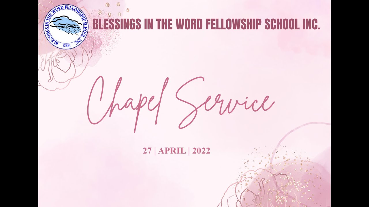 Chapel Service April 27 2022 - YouTube