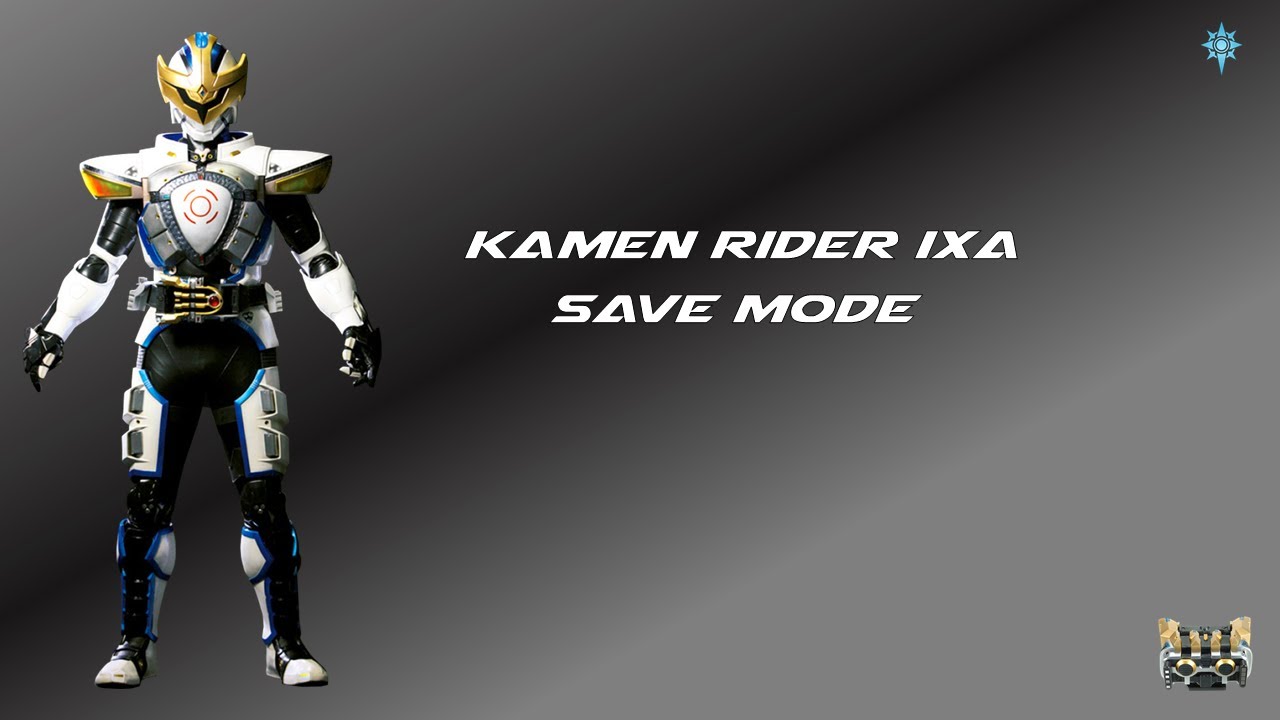 Kamen Rider Ixa Save Mode Henshin - YouTube