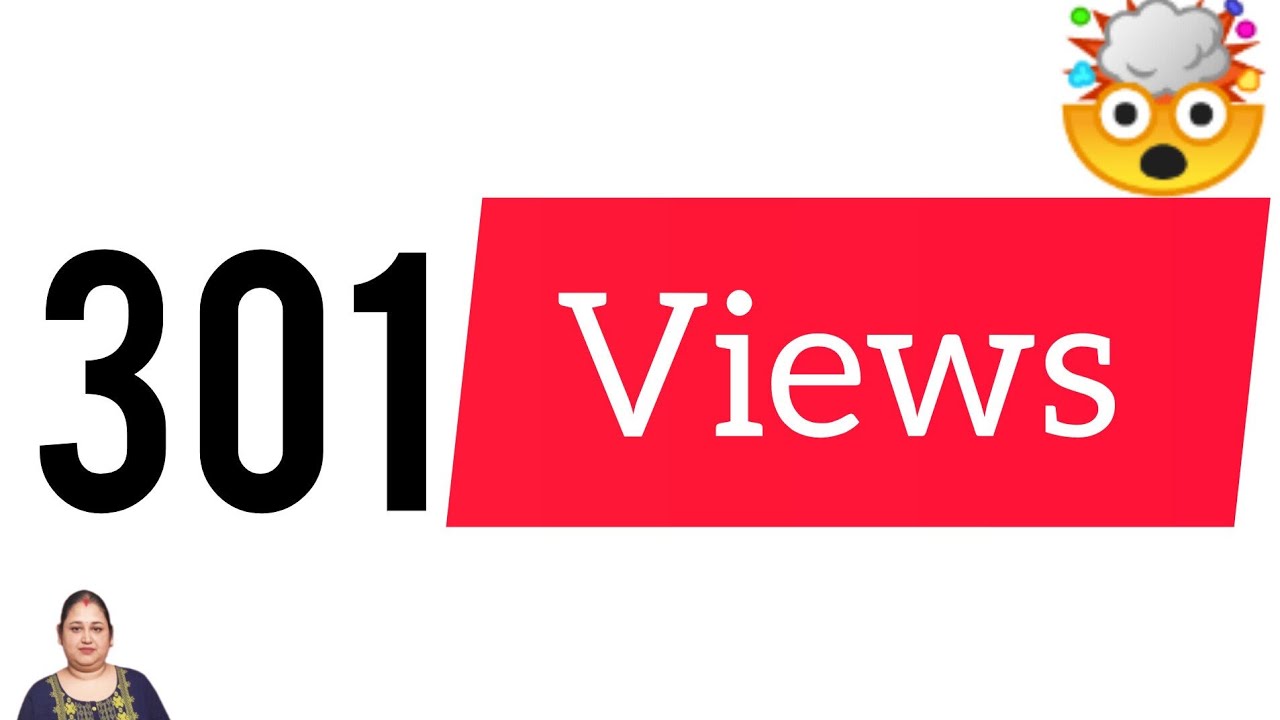 What is 301 views on YouTube 😱😱🤯🤯 - YouTube