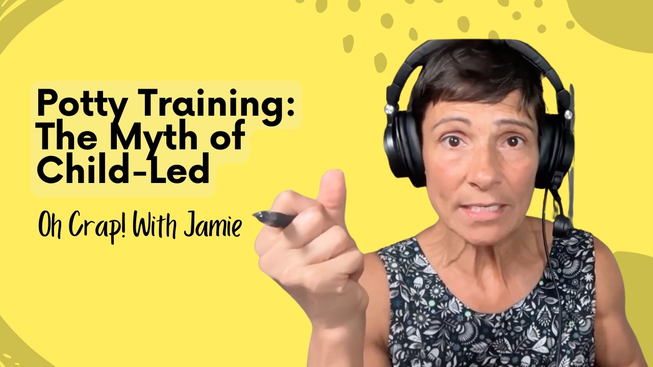 Potty Training: The Myth of Child-Led | Oh Crap! - YouTube