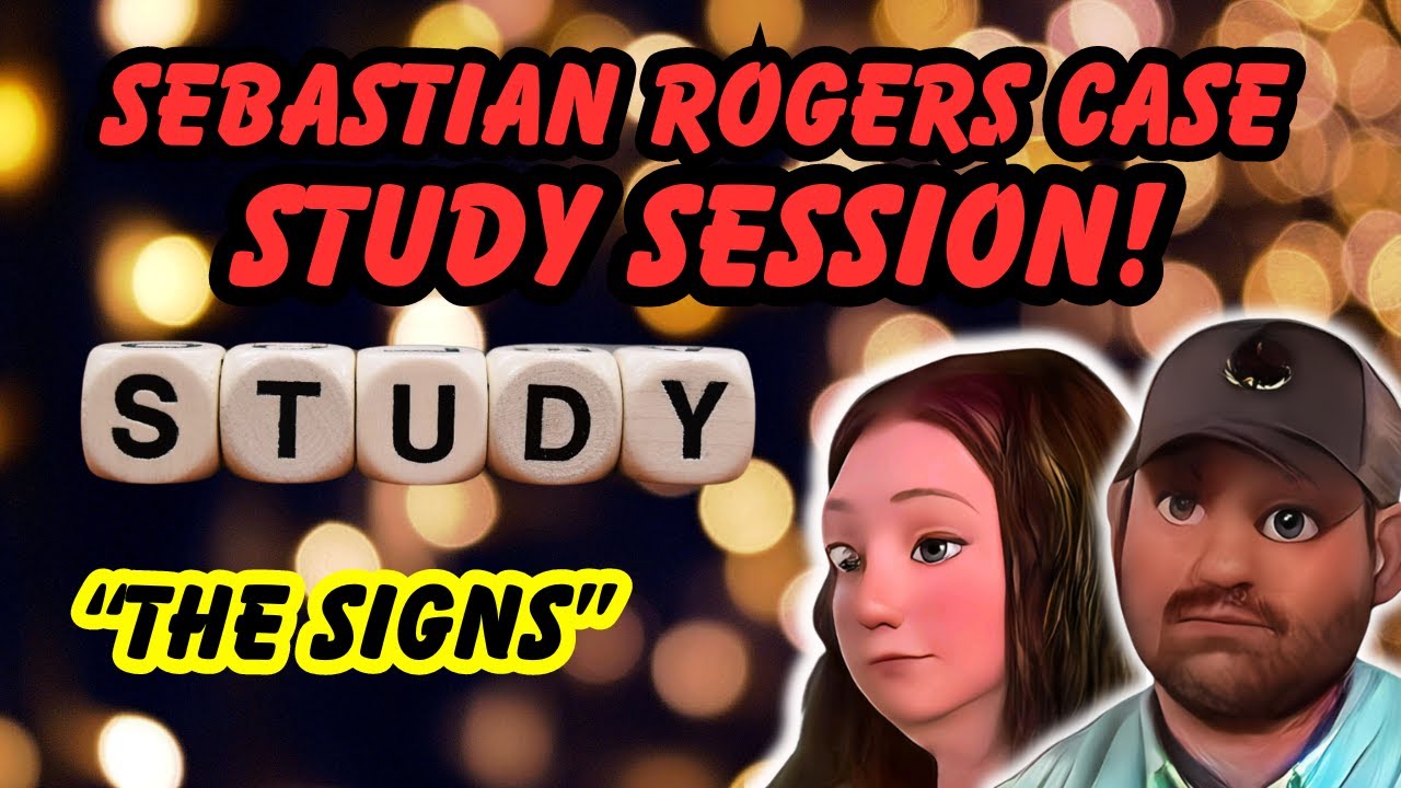 Sebastian Rogers Case| Study Session | "The Signs" - YouTube