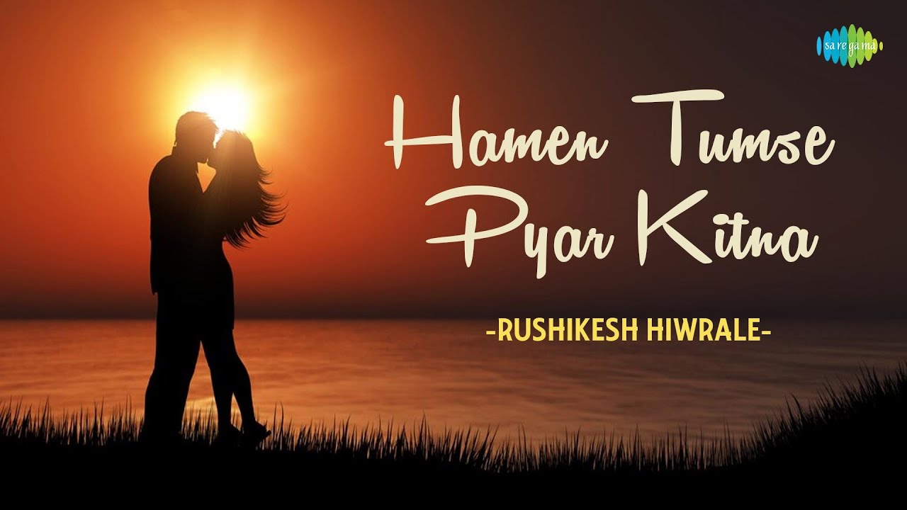 Hamen Tumse Pyar Kitna | Rushikesh Hiwrale | Hindi Cover Song ...