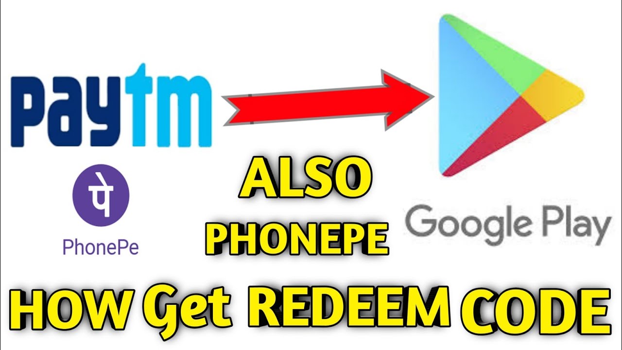 How to get redeem code from play store | Paytm And Phonepe se redeem ...