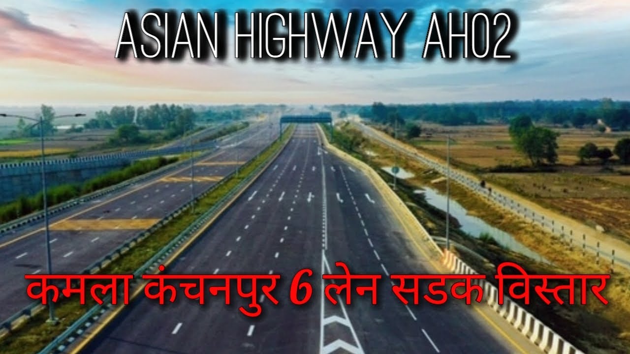 Kanchanpur To Kamala Six Lane -Upgrading EW (Mahendra) Highway in Asian ...