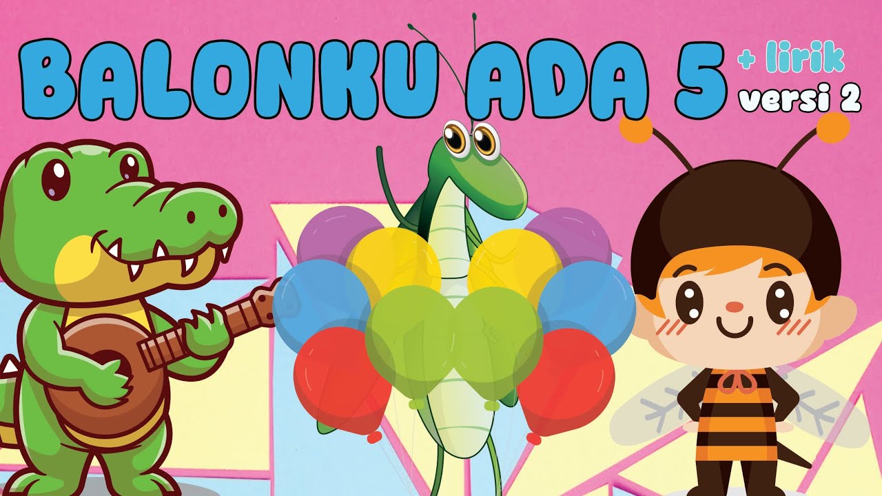 Balonku Ada Lima versi 2 full Lirik | Lagu Anak Anak Terpopuler ...