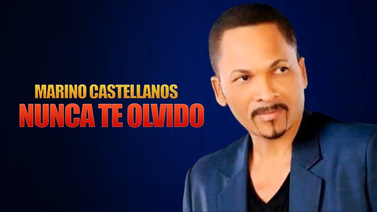 Marino Castellanos - NUNCA TE OLVIDO - Audio Oficial - YouTube