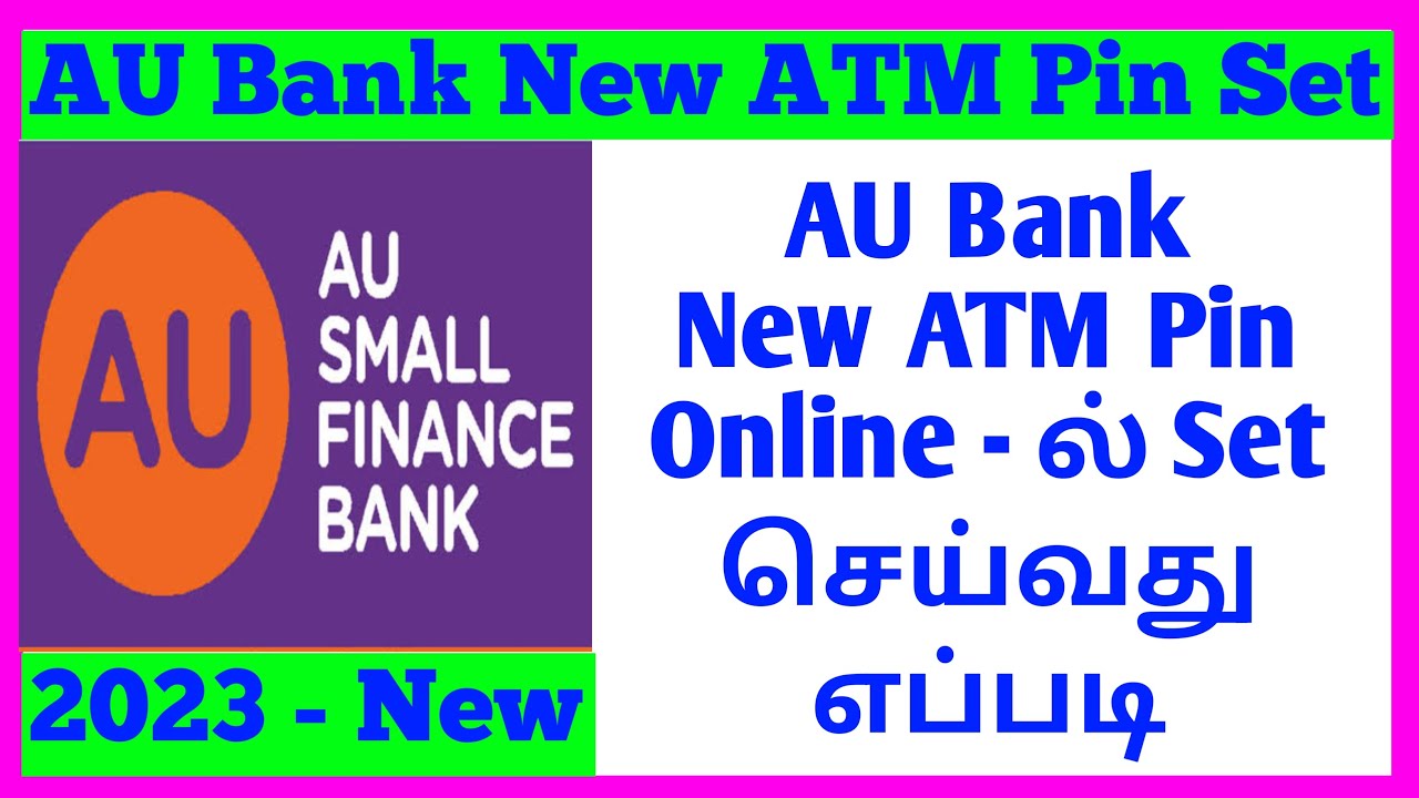 Au Bank New ATM Pin set Online 2023 | how to set new ATM pin AU Bank ...