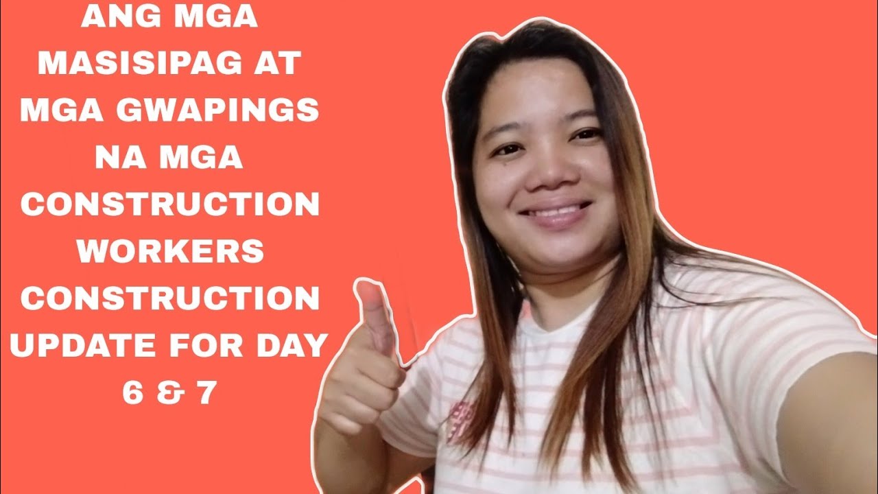 ANG MGA MASISIPAG AT MGA GWAPINGS NA MGA CONSTRUCTION WORKERS ...