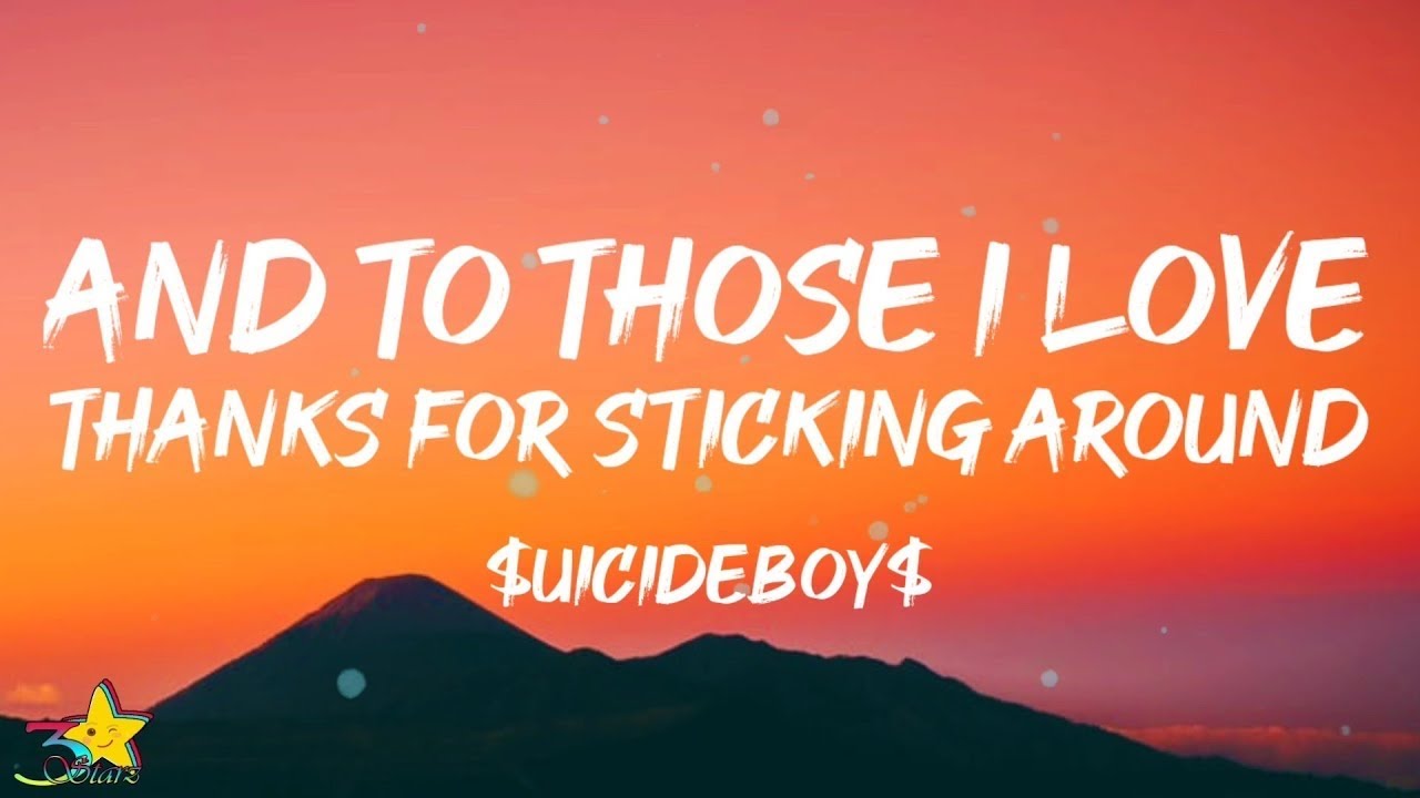 $uicide Boy$ - And To Those I Love, Thanks For Sticking Around [ Music ...