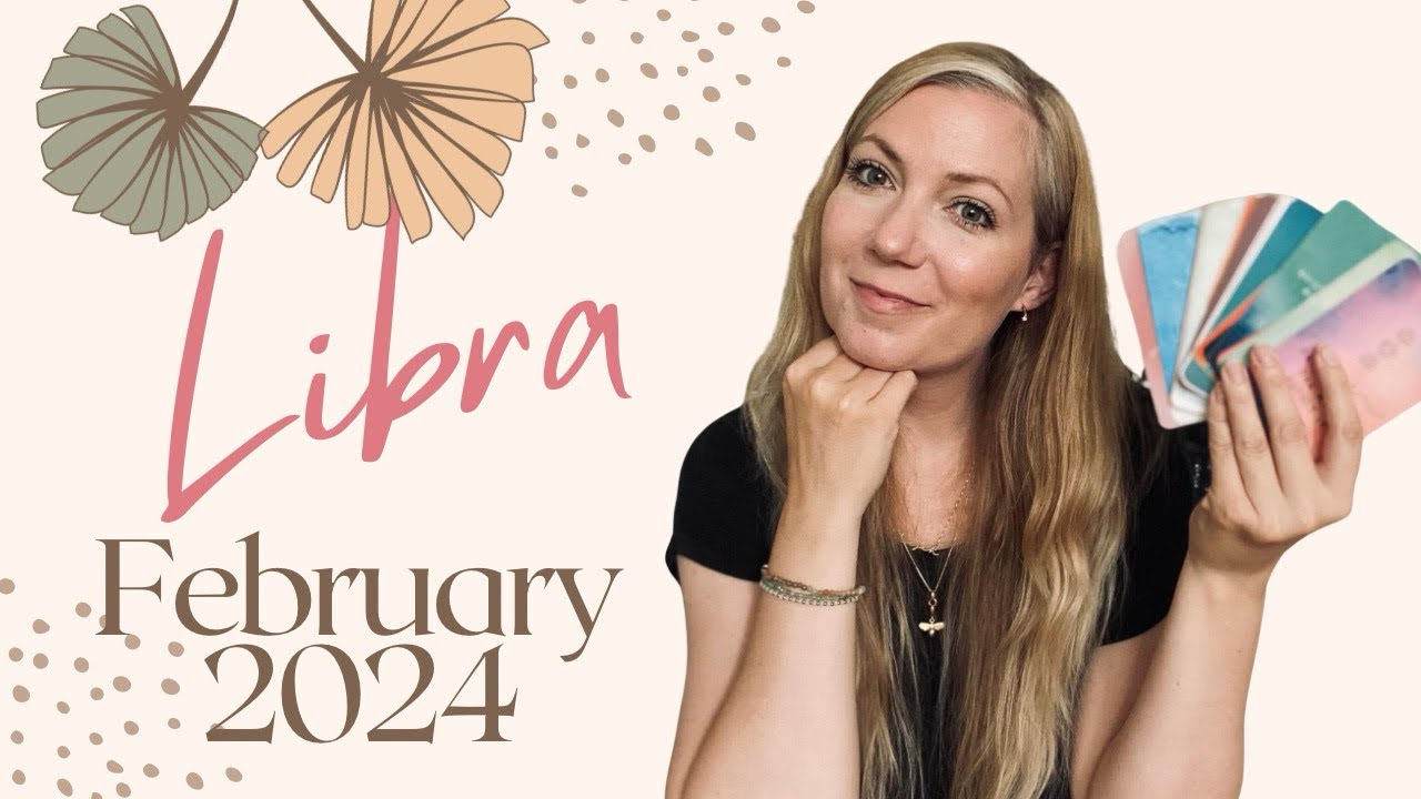 LIBRA FEBRUARY 2024 It’s your time to shine! And the support you need is all around you! - YouTube