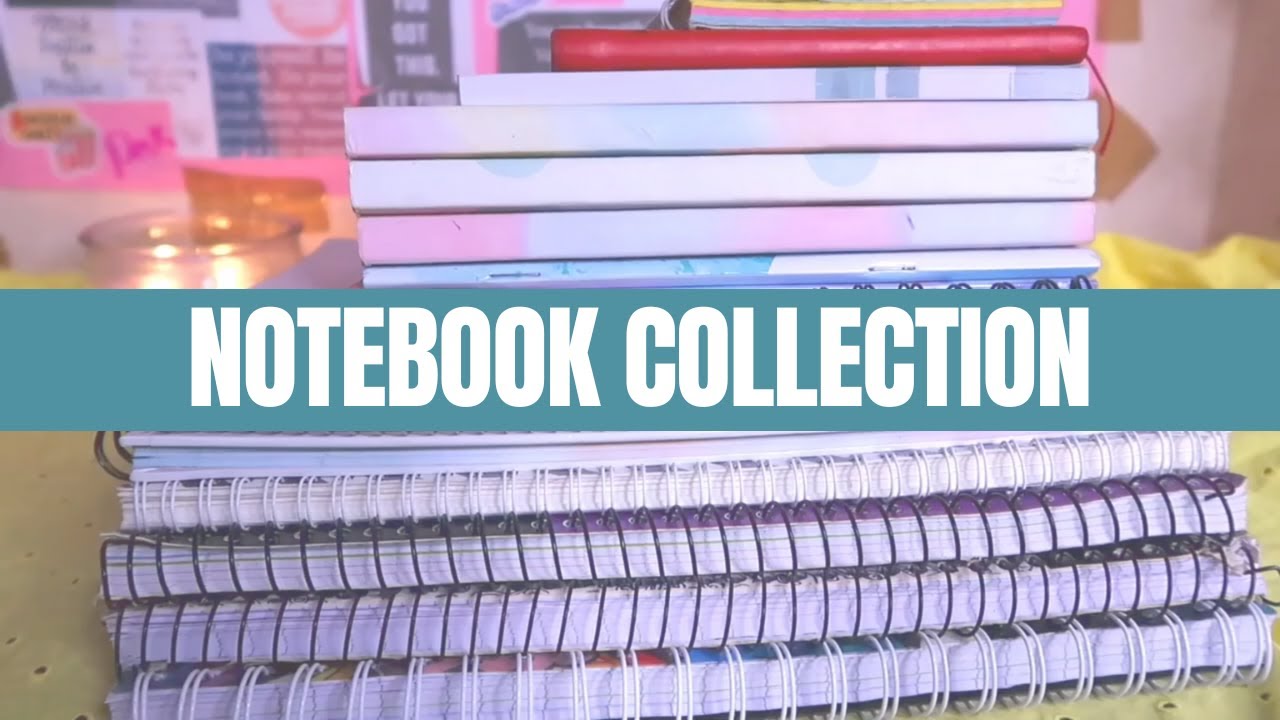 my NOTEBOOK Collection 📒 | notebooks for life, study & youtube | The ...