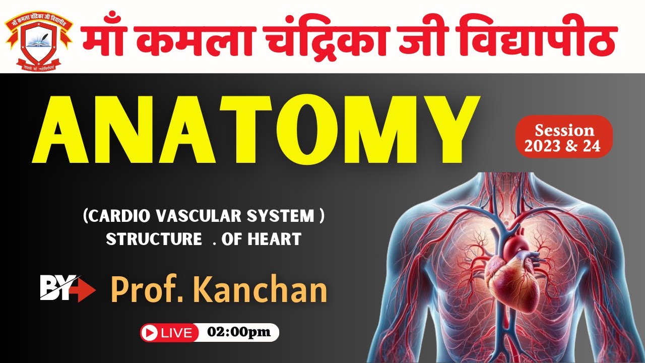 Anatomy Subject (str . Of heart) By Prof. Kanchan | BPT Session- 2023 ...