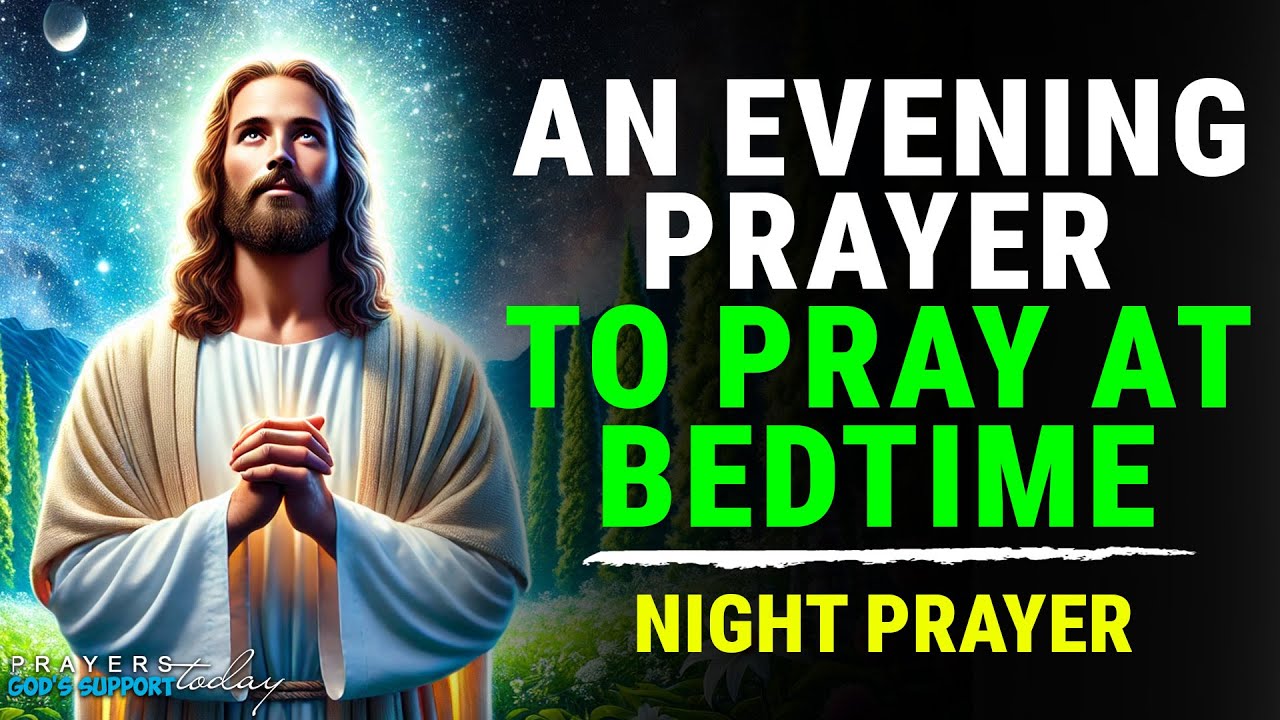 A Night Prayer for a Peaceful and Restorative Sleep - An Evening Prayer ...