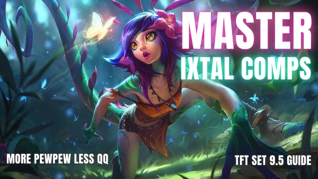 How To Master Ixtal Comps | Set 9.5 | TFT Guide - YouTube