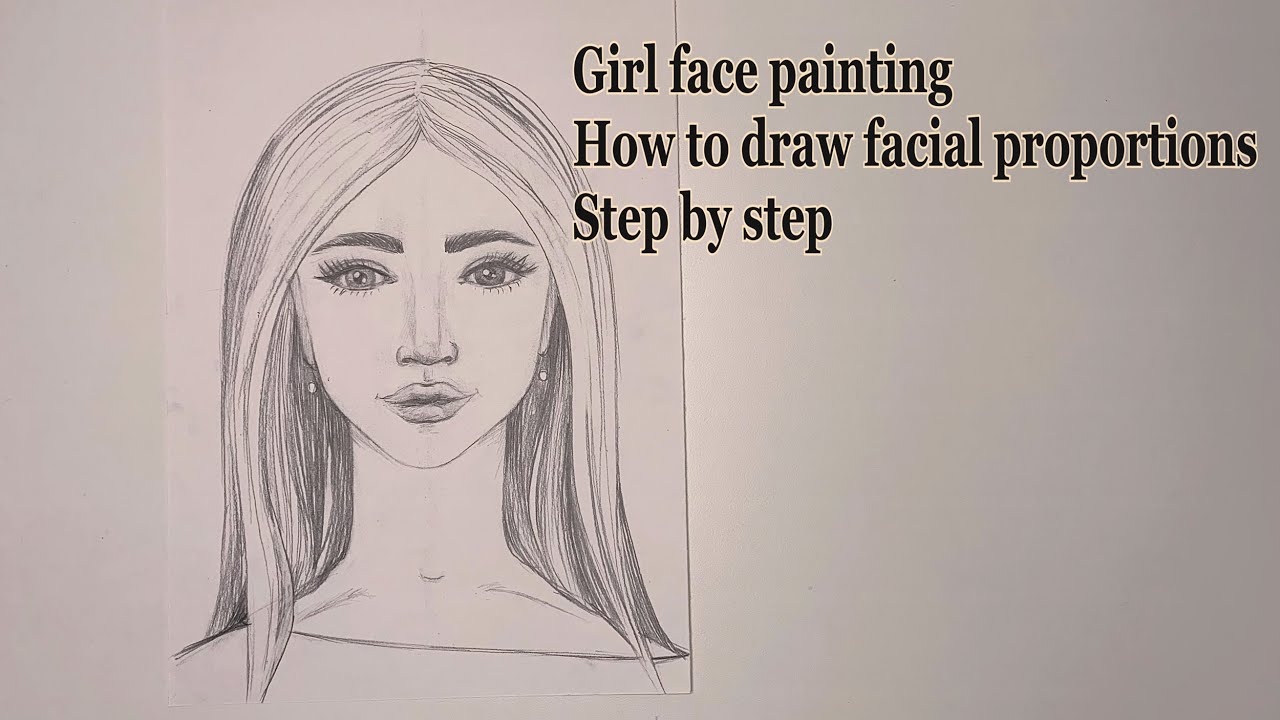 How to draw facial proportions. Beautiful girl face painting. Drawing ...