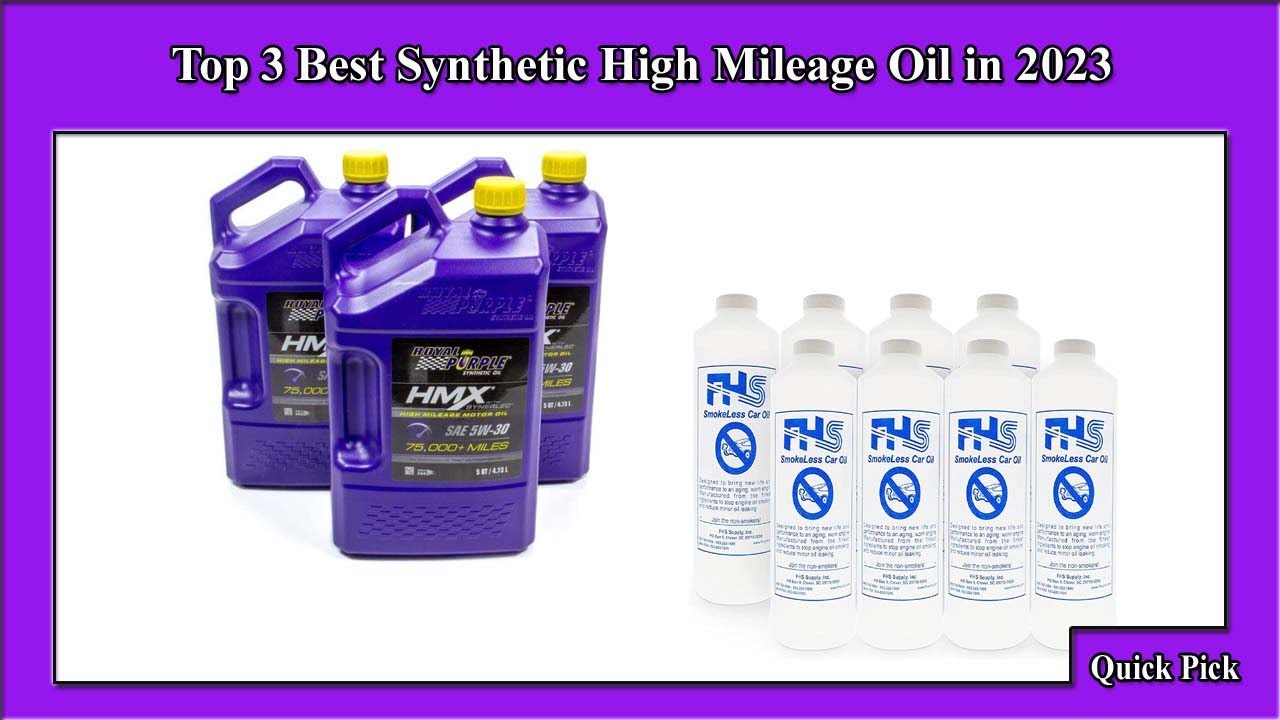 Top 3 Best Synthetic High Mileage Oil in 2023 - YouTube