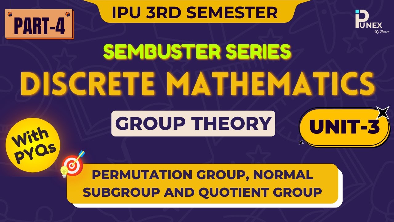 DISCRETE MATHEMATICS | GROUP THEORY (PART-4) | UNIT-3 | GGSIPU | IPUNEX ...