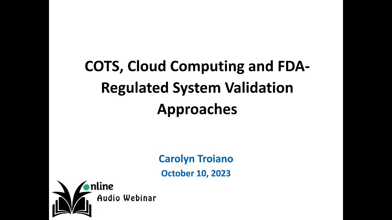 COTS, Cloud, and SaaS Systems and FDA Validation Compliance - YouTube