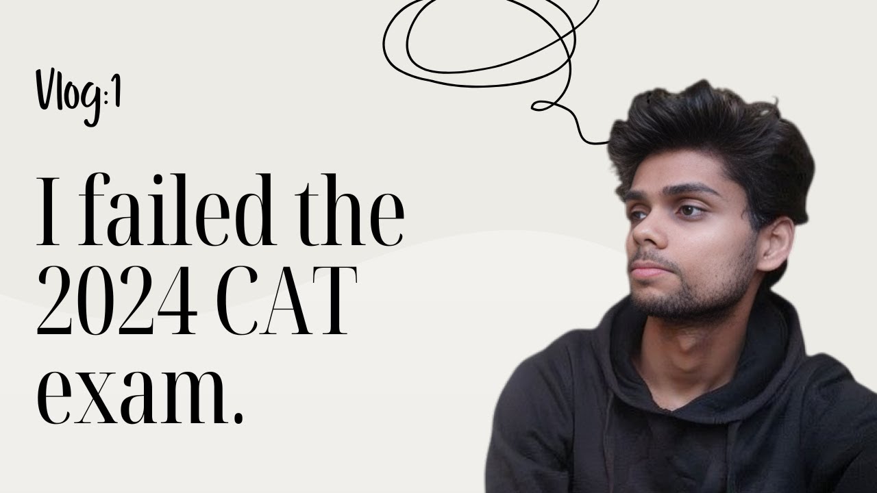 Failed CAT 2024: What I Feel & A New Beginning - YouTube