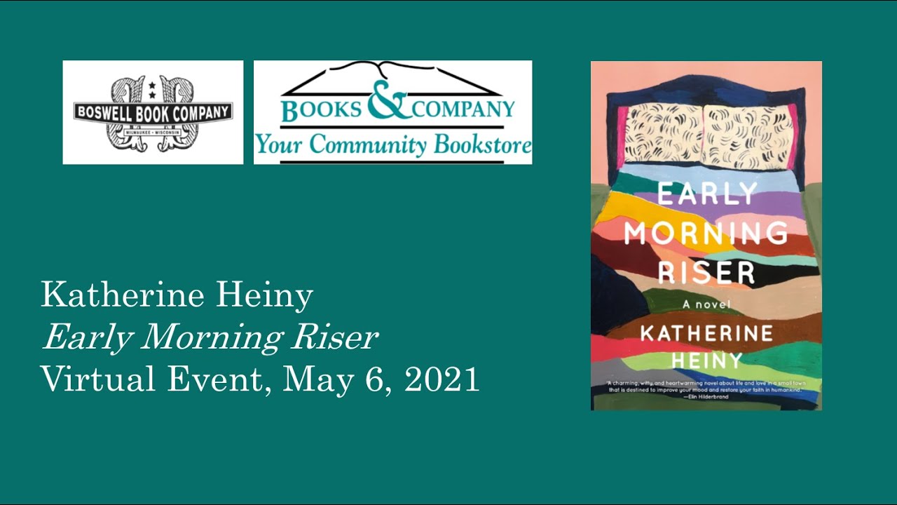 Katherine Heiny Virtual Event for Early Morning Riser - Boswell Book ...