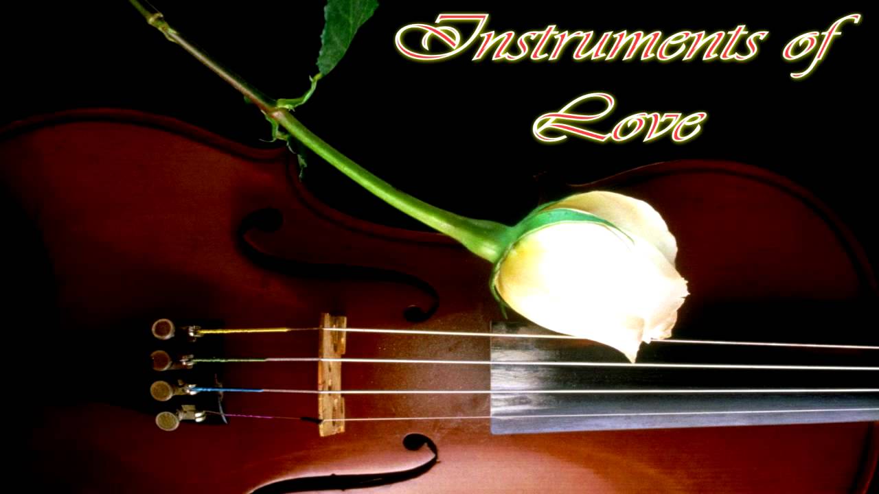 Instruments of Love - YouTube