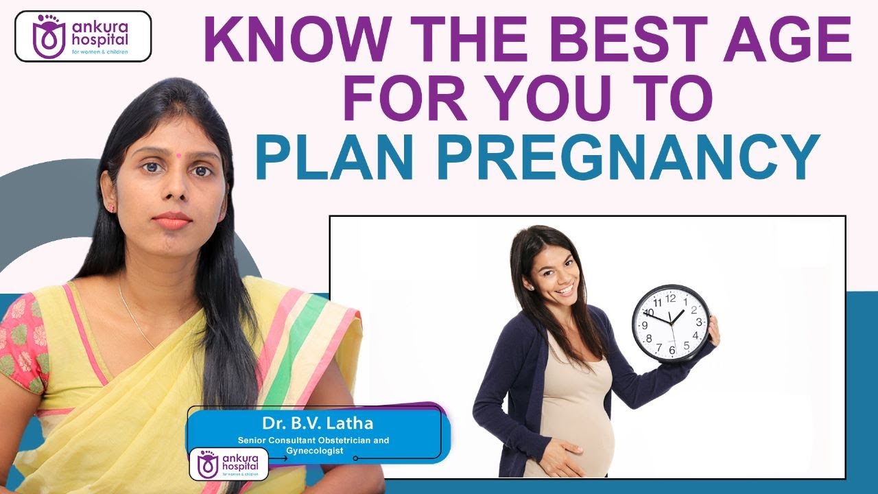Plan your pregnancy - The right way || Dr. B.V.Latha | Ankura Hospitals ...