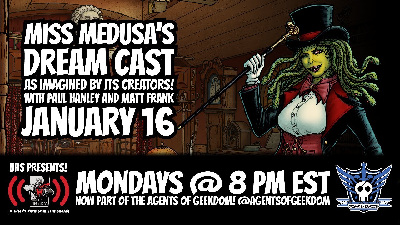 UHS Presents! Miss Medusa's Dream Casting Call! With Paul Hanley and ...