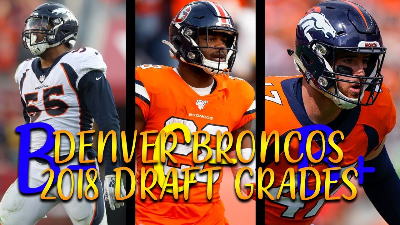 Denver Broncos 2018 NFL Draft Grades | 5 Years Later - YouTube