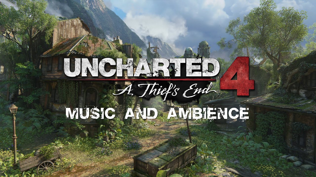 Uncharted 4 - A Thief's End | Cinematic Music and Ambience | 4K - YouTube