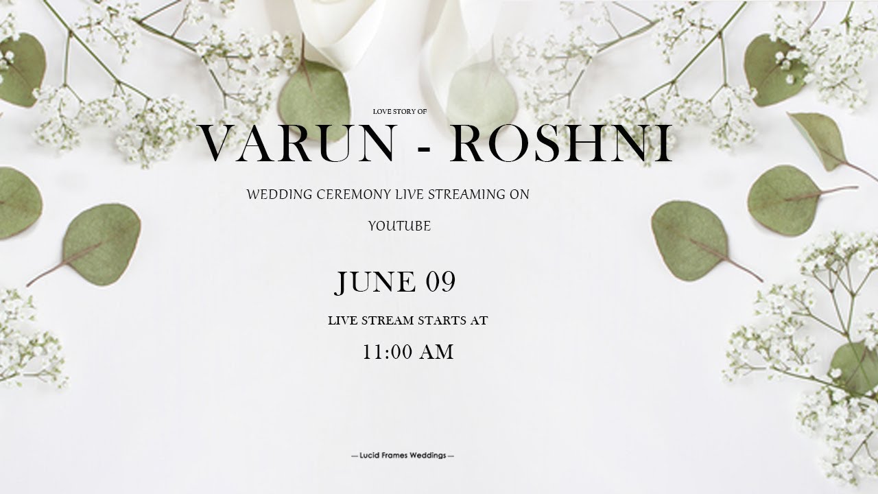 VARUN & ROSHNI | WEDDING LIVE STREAMING | LUCID FRAMES WEDDINGS - YouTube