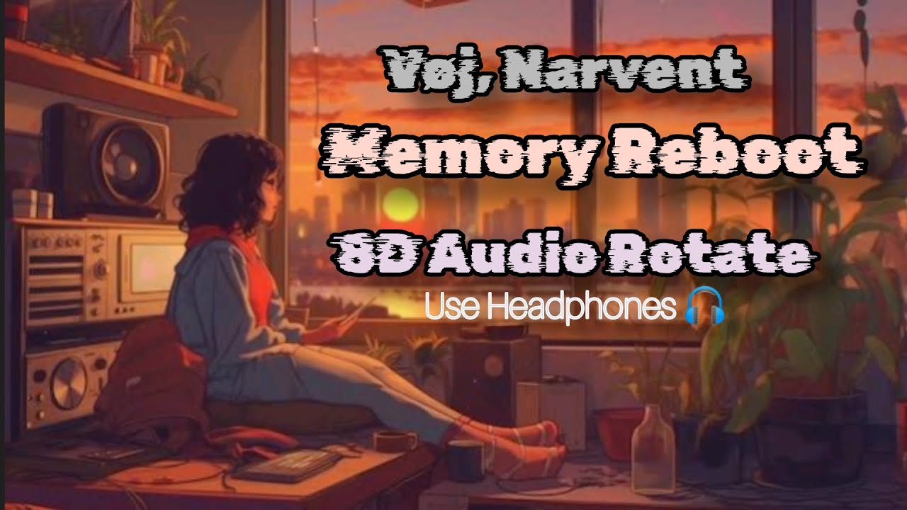 Vøj, Narvent - Memory Reboot || Ultra Slow 8D audio Rotate || # ...