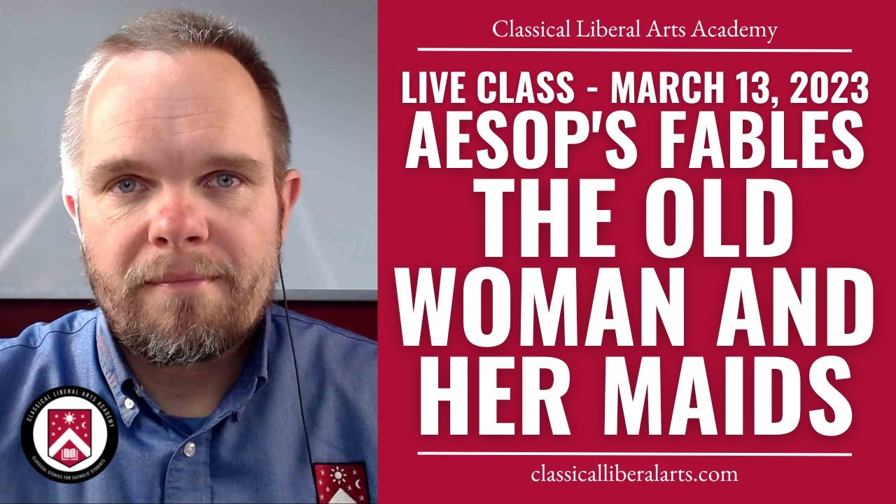CLAA Live Class - Aesop's Fables - The Old Woman and her Maids (03/13/2023) - YouTube