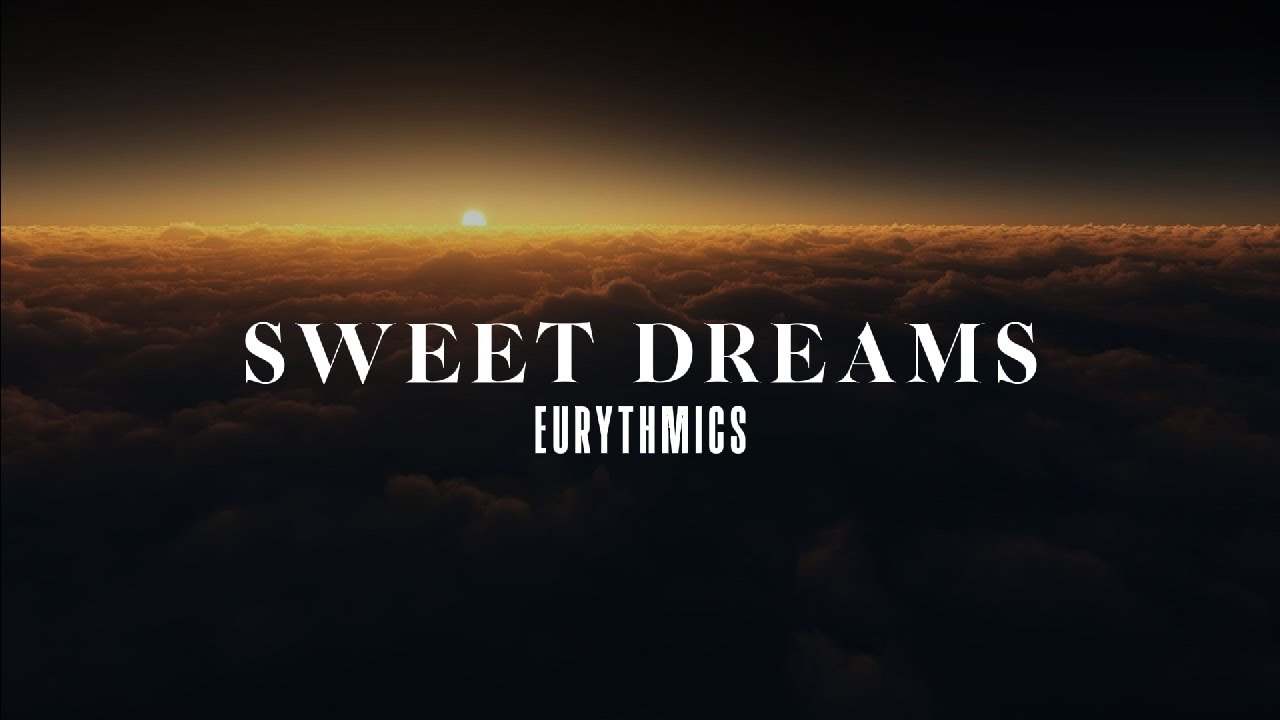 Eurythmics - Sweet Dreams (Lyrics) - YouTube