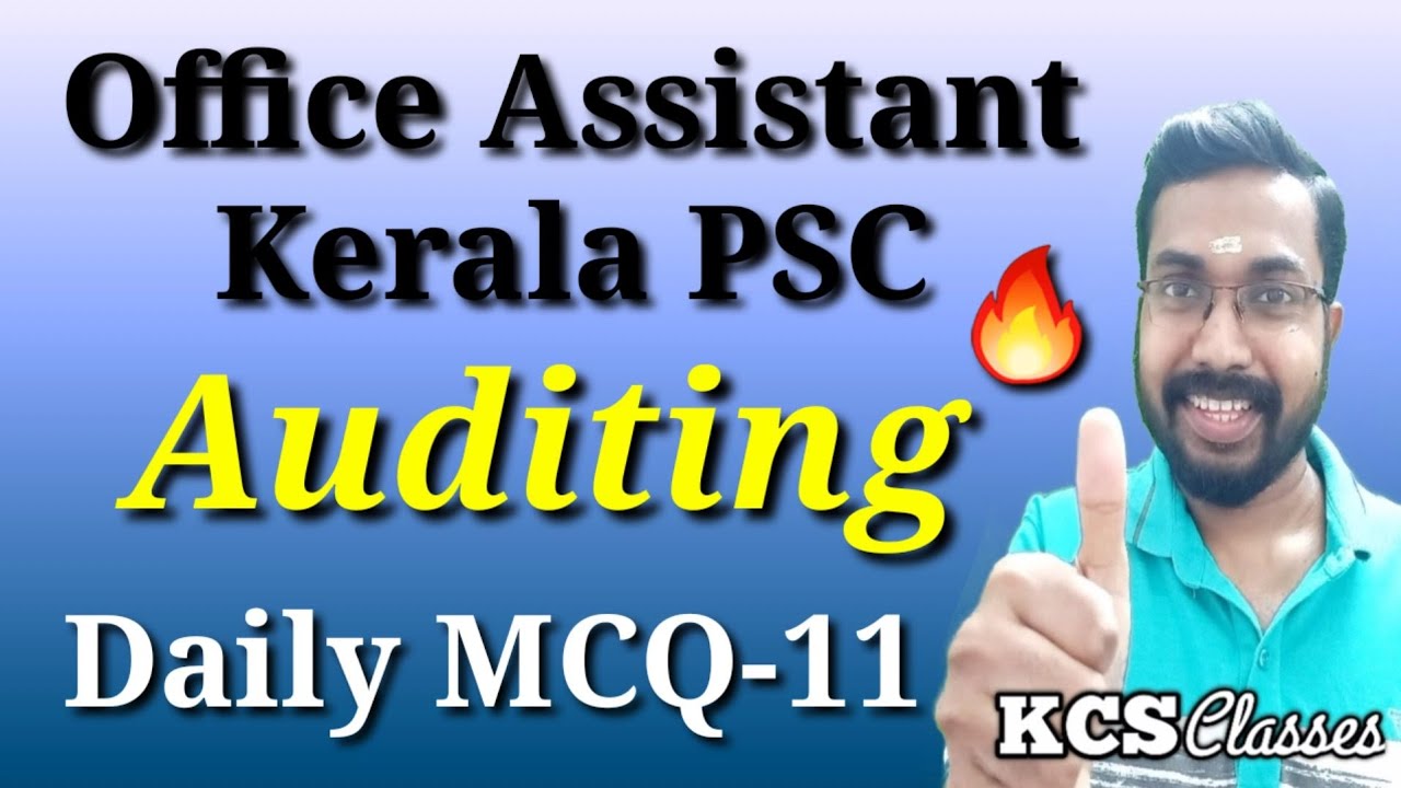 Office Assistant Kerala PSC Exam|Auditing|Daily MCQ-11|KCS classes - YouTube