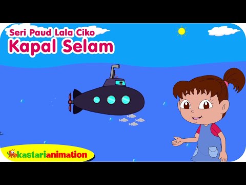 KAPAL SELAM - Seri PAUD bersama Lala