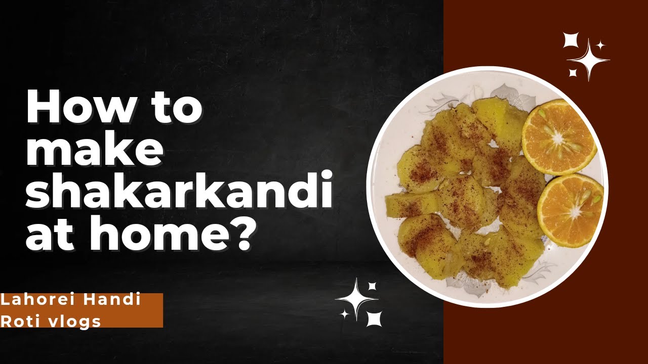 Shakarkandi banane ka tarika |How to make sweet potatoes |How to make ...