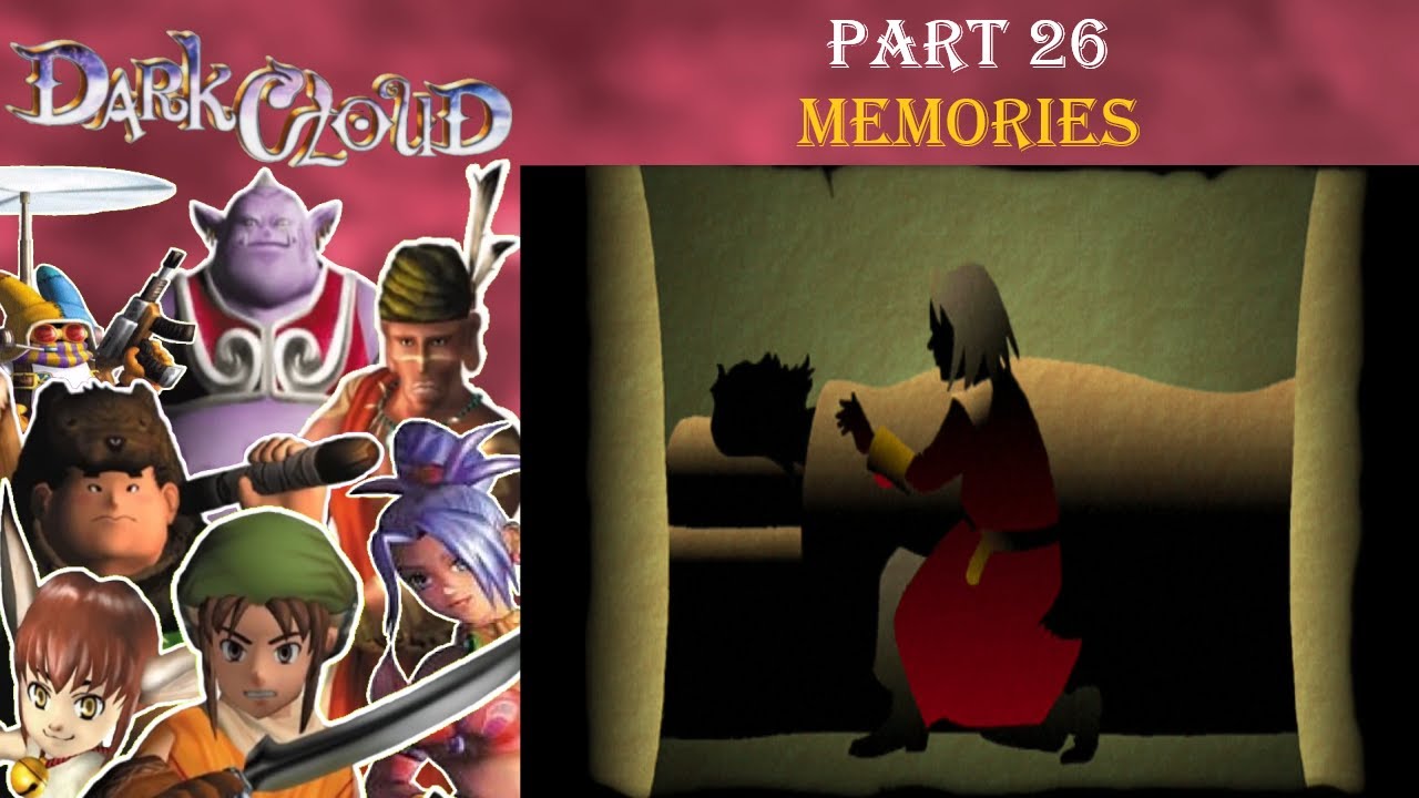 Let's Play Dark Cloud (PS4) ~ Part 26 ~ Memories - YouTube