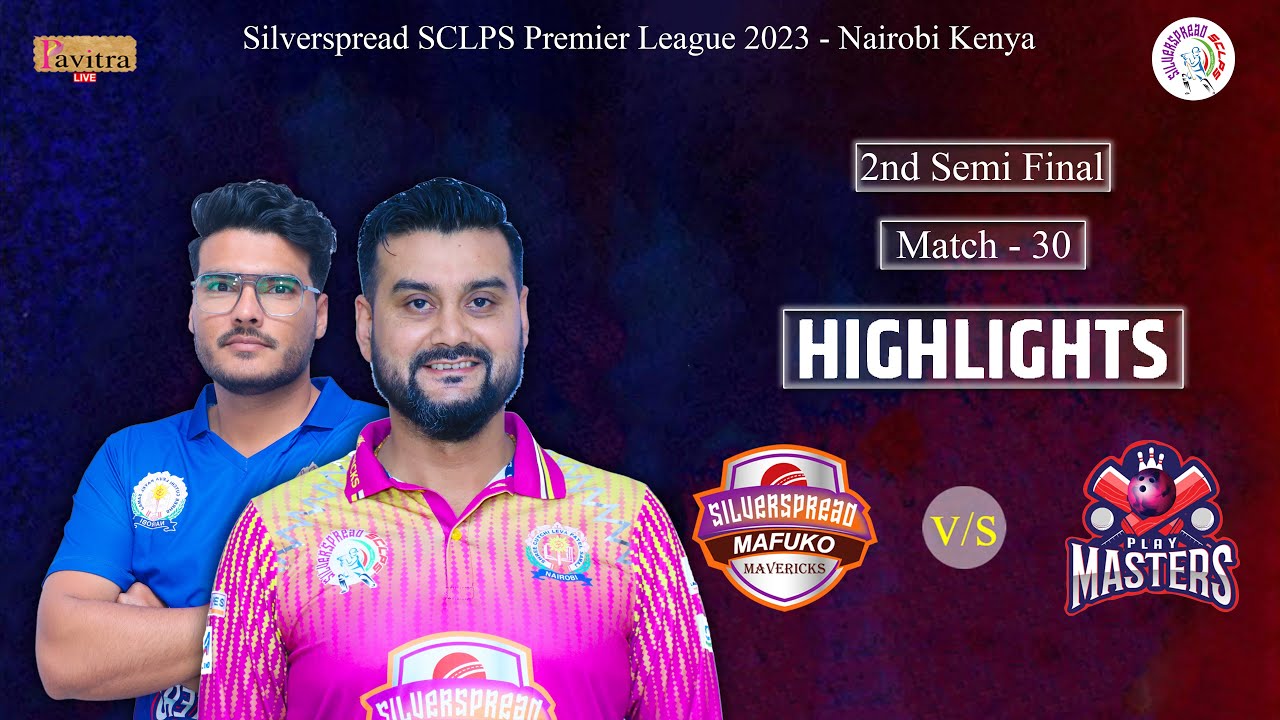 2nd Semi Final-Highlights |Silverspead Mafuko Mavericks vs Play Masters ...