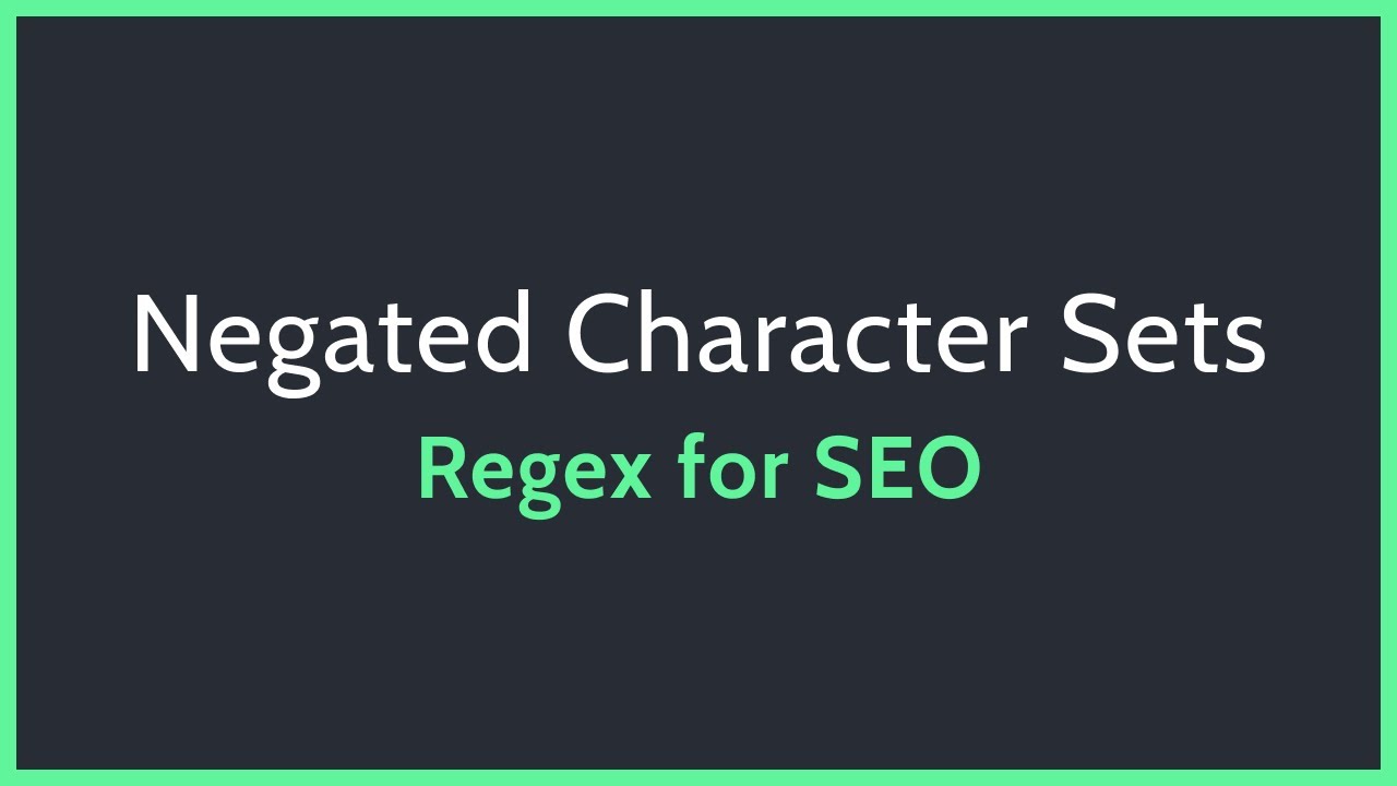 abc] " Negated Character Sets - Regex for SEO - YouTube