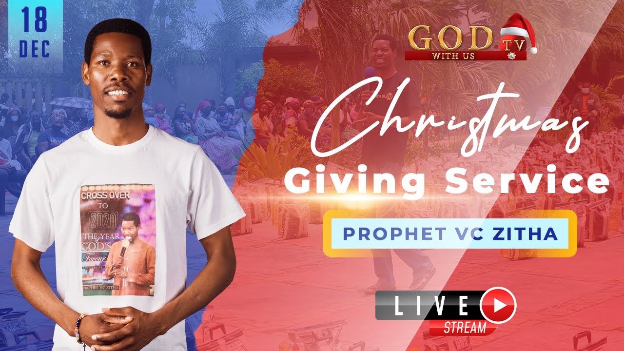 LIVE GIVING SERVICE 18 DECEMBER 2021 WITH PROPHET VC ZITHA - YouTube