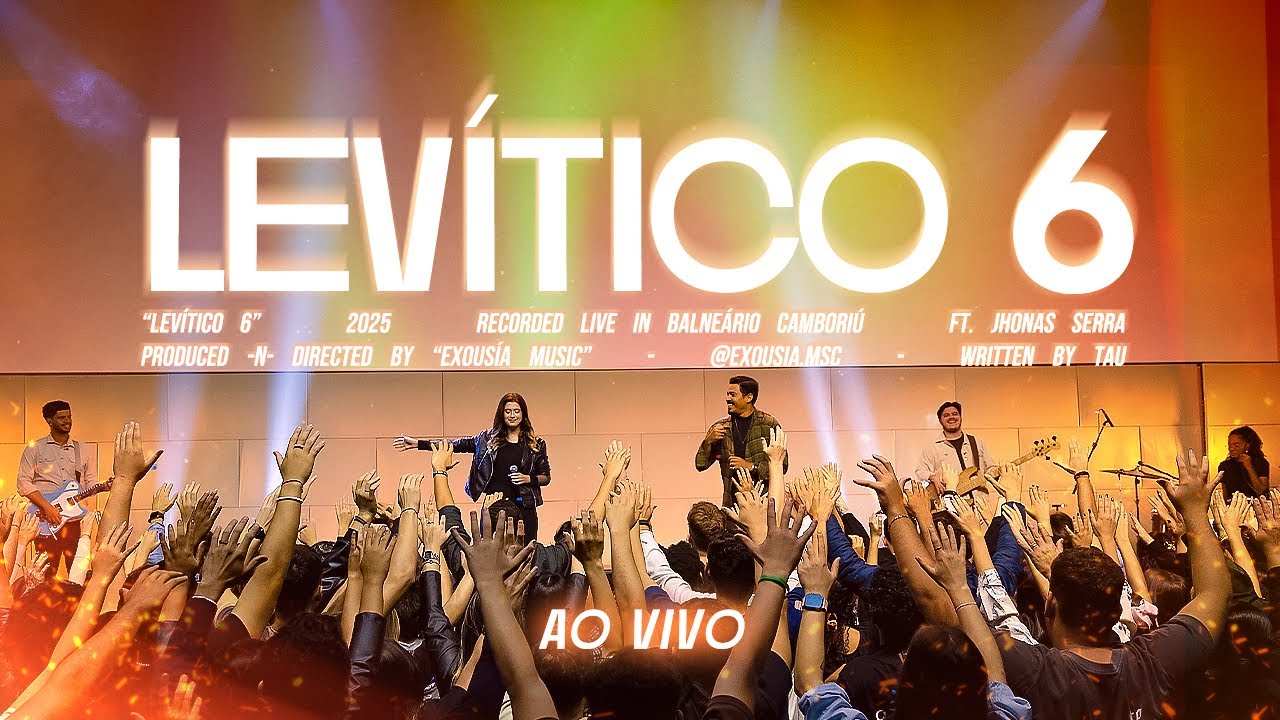 LEVÍTICO 6 - Exousía Music, Jhonas Serra (Ao Vivo) - YouTube