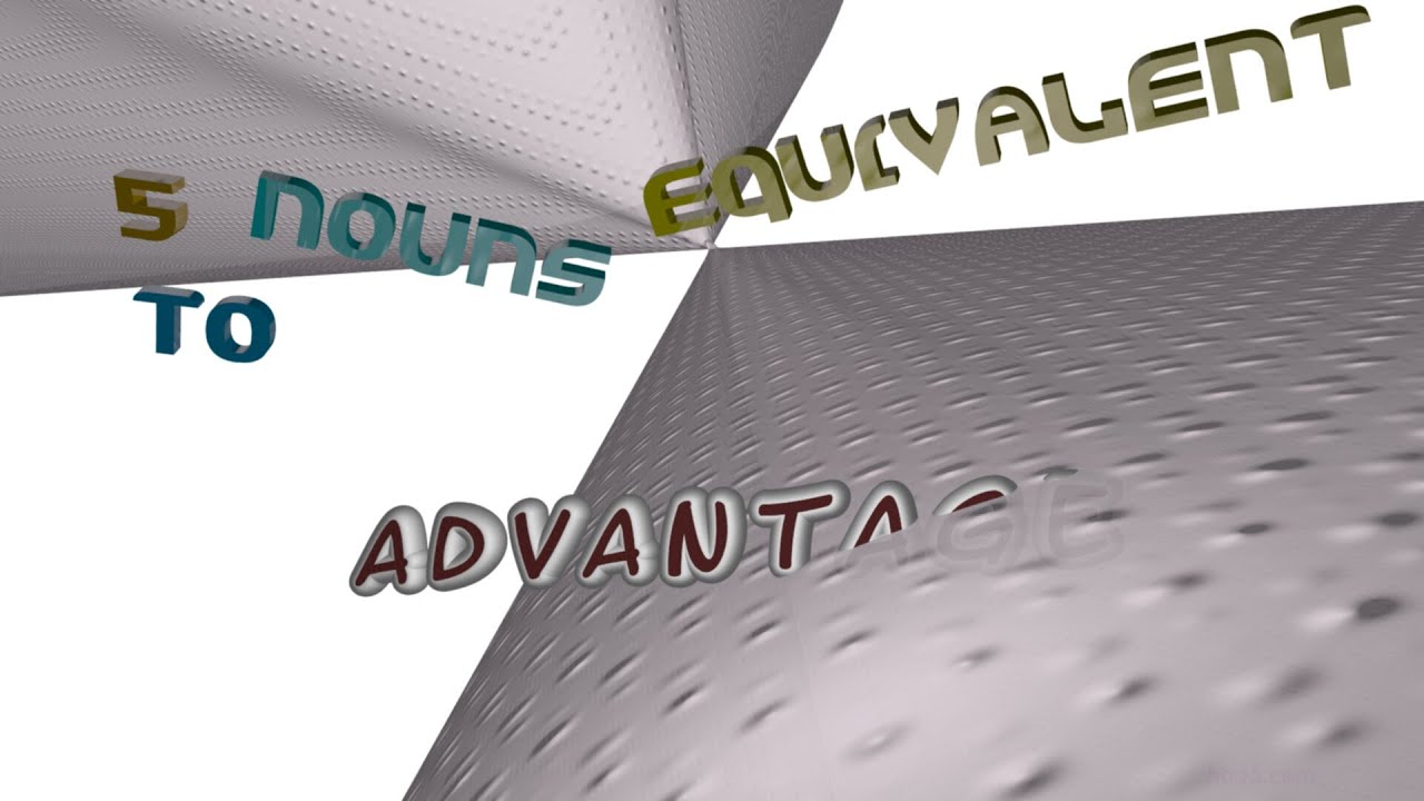 Advantage 5 Nouns Synonym Of Advantage sentence Examples YouTube advantage-5-nouns-synonym-of-advantage-sentence-examples-youtube