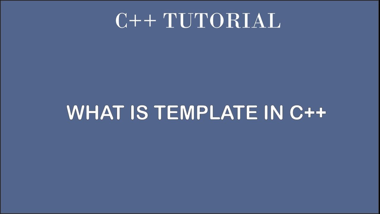Templates In C What Are Templates By Professor Pankaj Gupta Biit Youtube