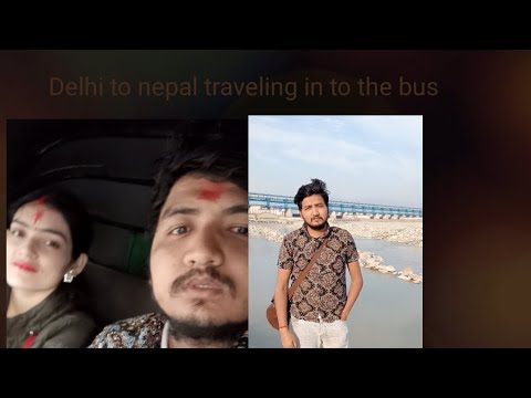 Traveling to Delhi, india 🇮🇳 to Nepal, attariya 🇳🇵 traveling to bus ...