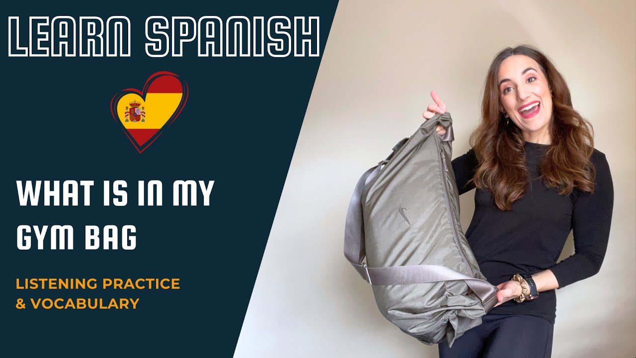 Learn Spanish; listening and vocabulary practice. What is in my gym bag ...