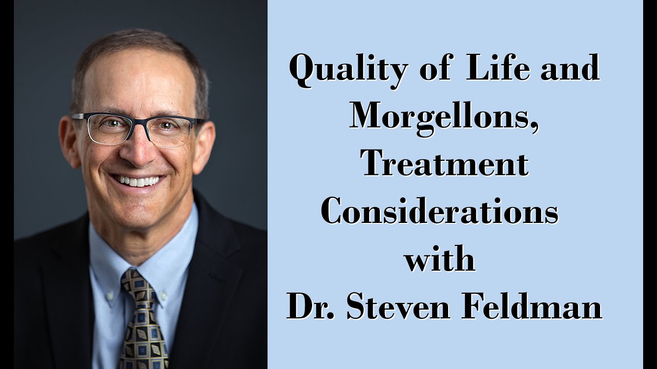 Quality of Life and Morgellons, Treatment Considerations with Dr ...