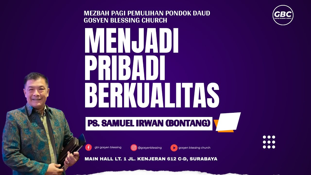 MENJADI PRIBADI BERKUALITAS - Ps. Samuel Irwan ( Bontang) Mezbah Pagi ...